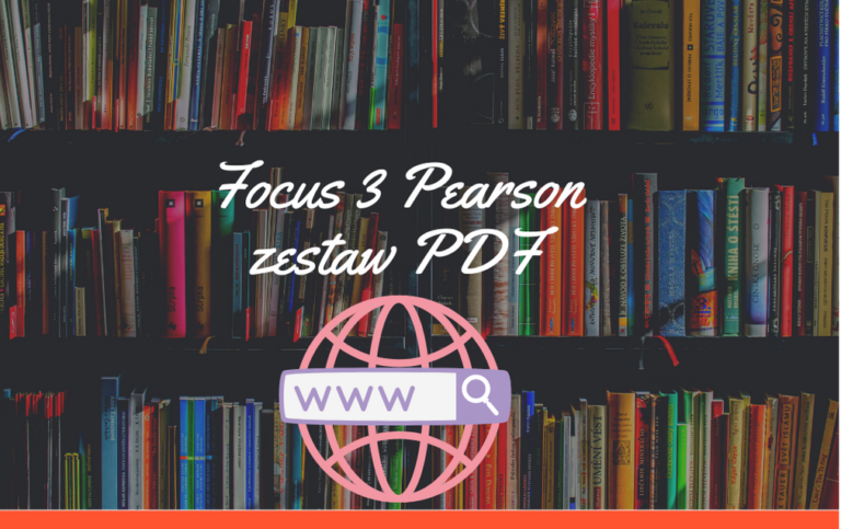 Focus 3 Second Edition Pearson zestaw PDF - Odpowiedzinasprawdziany.pl